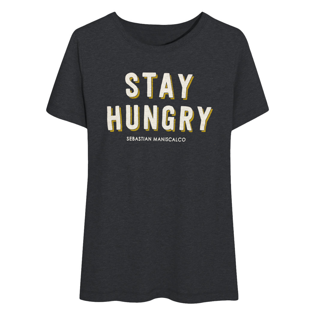 Womens Stay Hungry T-Shirt – Sebastian Maniscalco